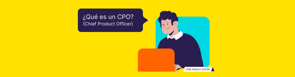 ¿Qué es CPO? (Chief Product Officer) Actualizado 2023 ️ | Talently Blog