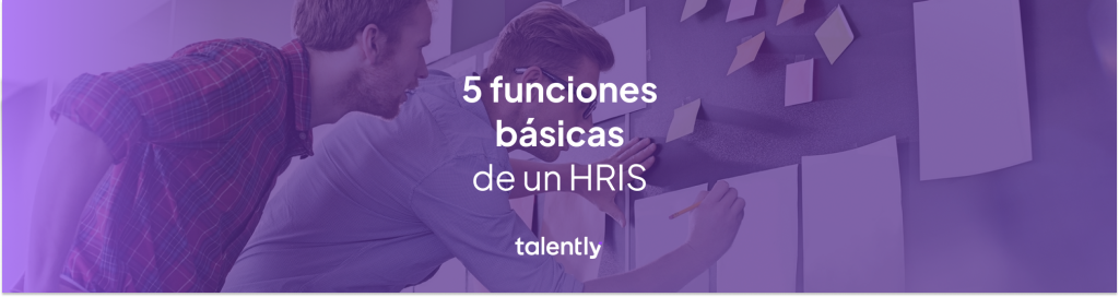 5 funciones que no pueden faltar en un buen Sistema de Recursos Humanos ...